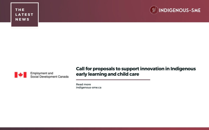 Call for proposals to support innovation in Indigenous early learning ...
